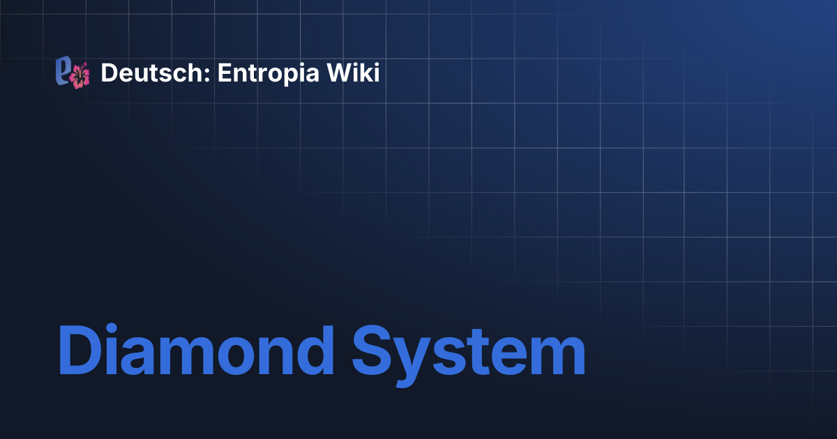 Diamond System | Deutsch: Entropia Wiki